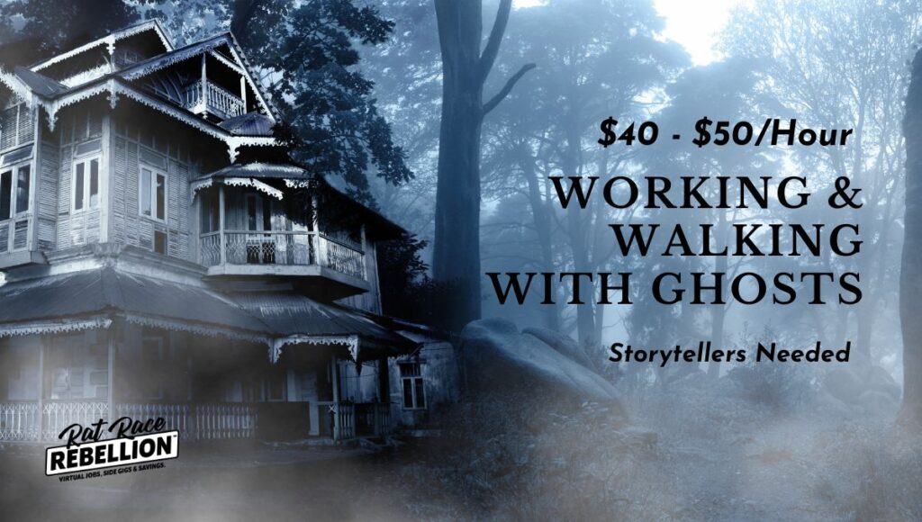 Make $40-$50/Hr. Working and Walking With Ghosts! Great Storytellers ...