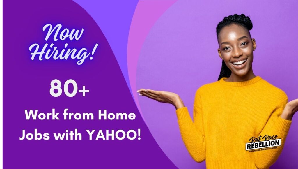 Work from Home for Yahoo - 80+ Remote Jobs Available - Rat Race Rebellion