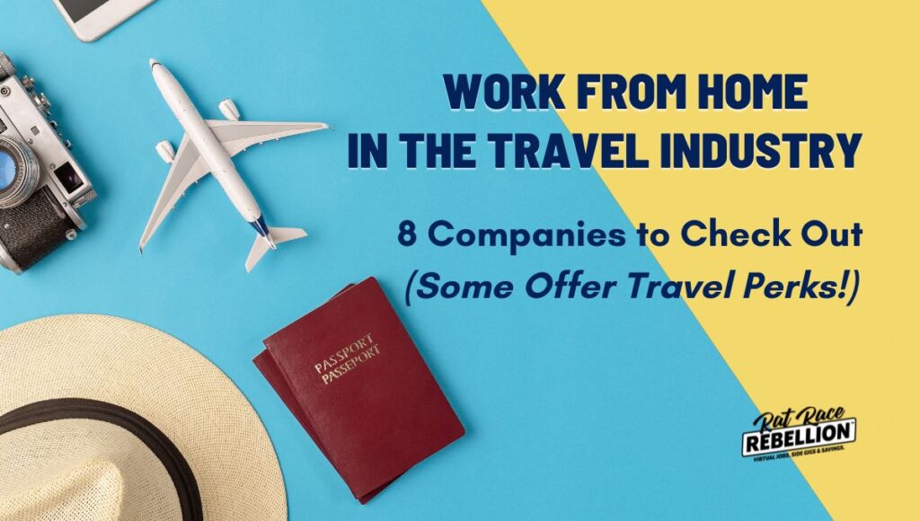 Work from Home in the Travel Industry - 8 Companies to Check Out (Some ...