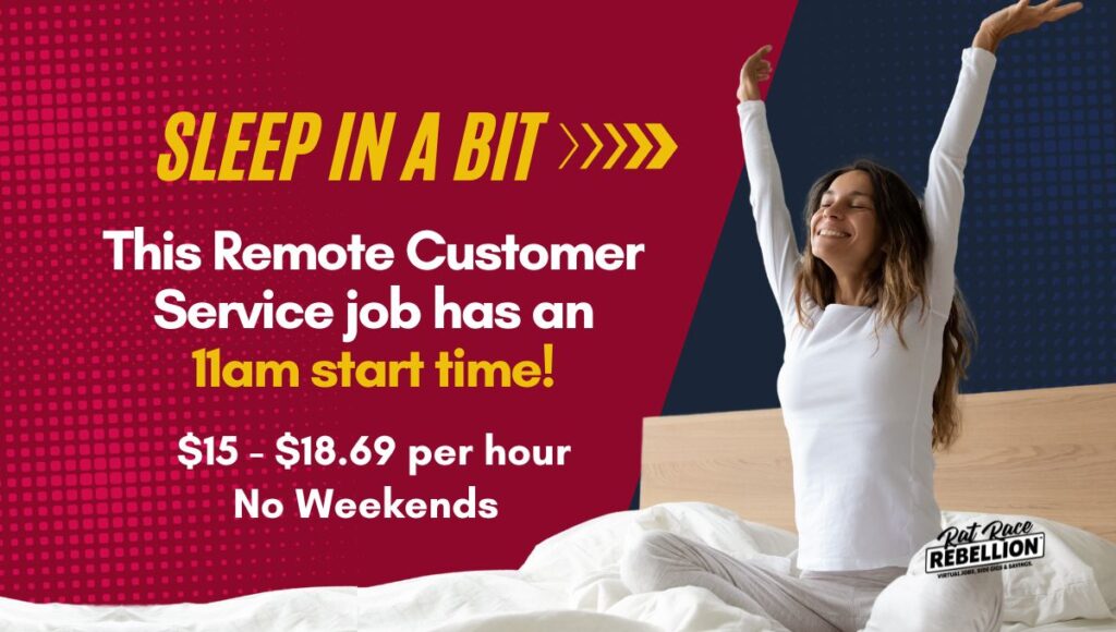 Remote Customer Service Rep Job - no early mornings!