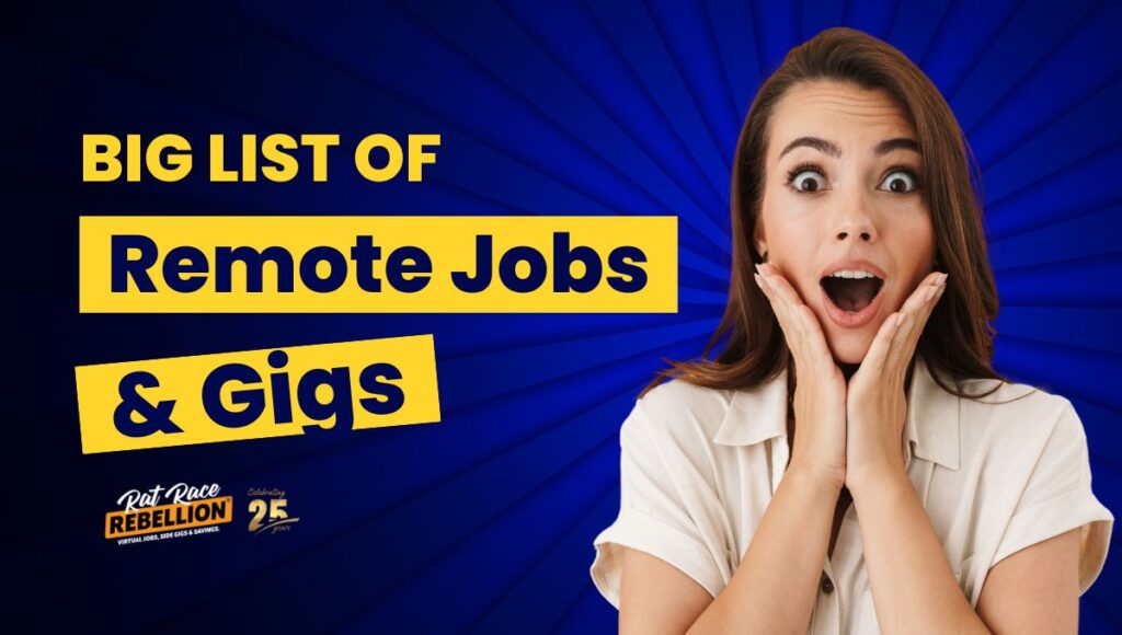 The Ultimate BIG LIST of Remote Jobs and Work from Home Gigs