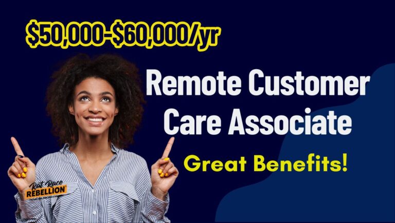$50,000-$60,000/Yr. Remote Customer Care Associate