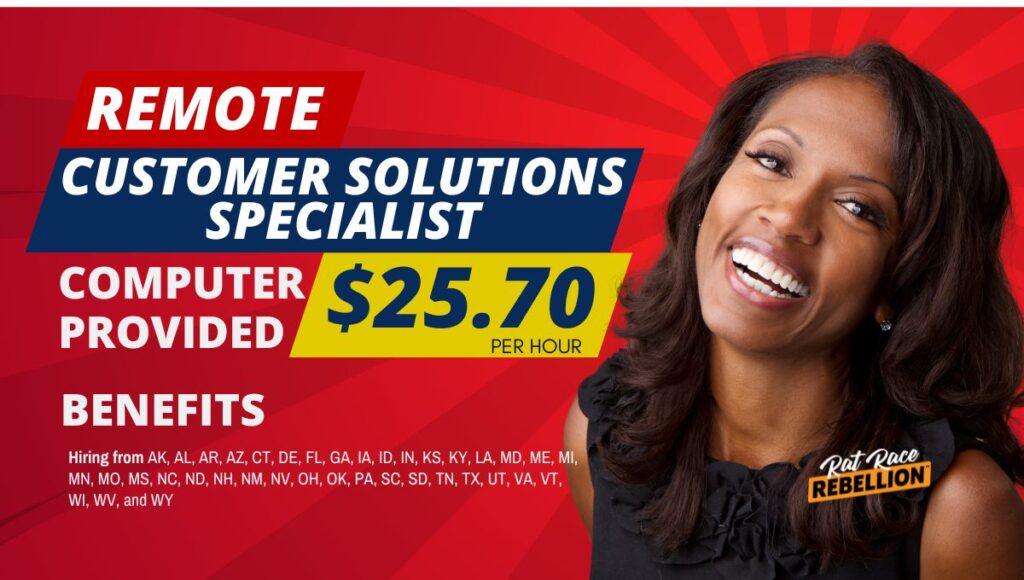 $25.70/Hr. Remote Customer Solutions Specialist