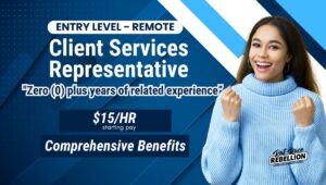 ENTRY LEVEL! Remote Client Services Representative