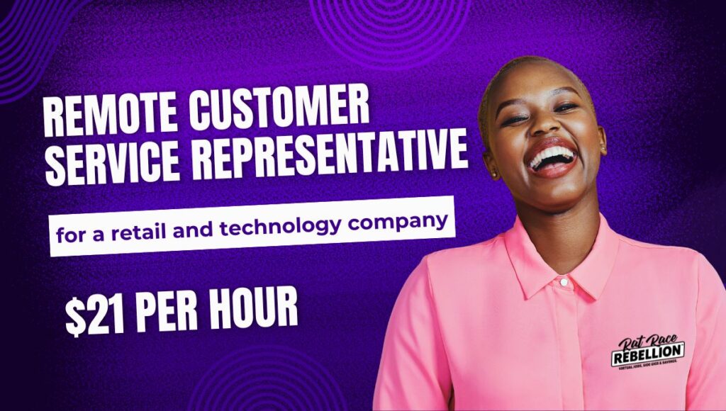 Remote Customer Service Representative – $21/Hr. + Benefits