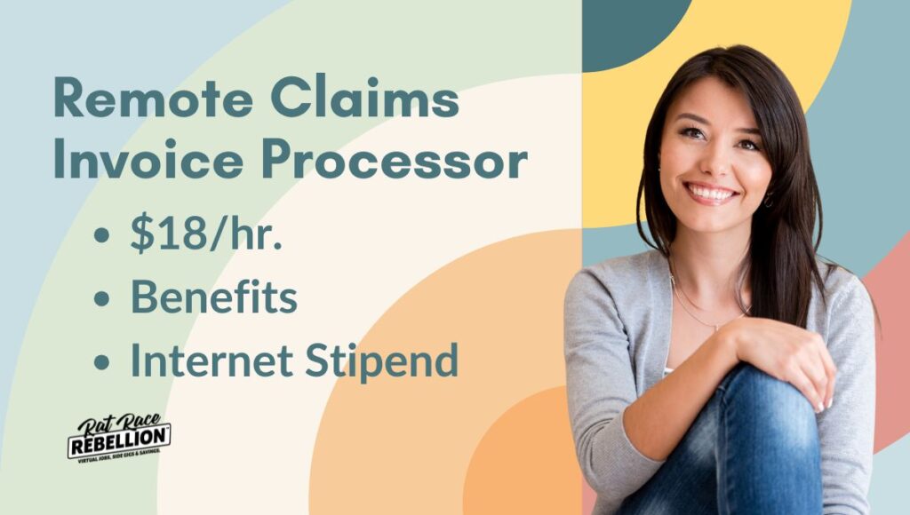 $18/Hr. - Remote Claims Invoice Processor - Benefits