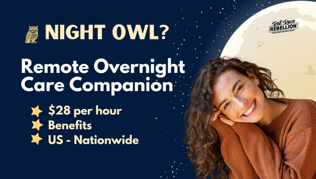 Remote Care Companion – $28/hr., Benefits